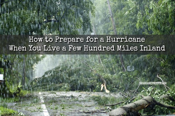 How to Prepare for a Hurricane When You Live Inland