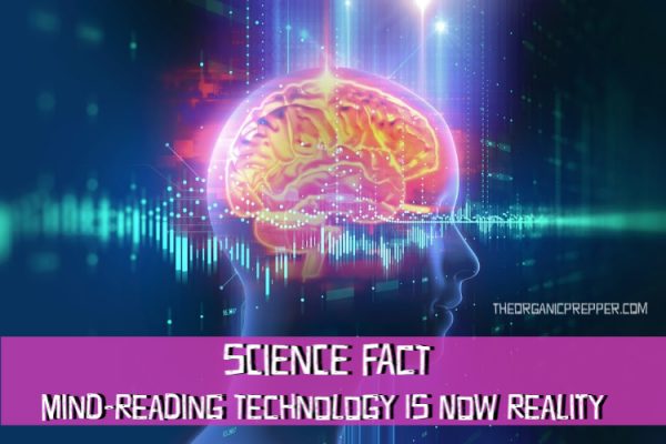 Mind-Reading Technology Is Now Reality - The Organic Prepper