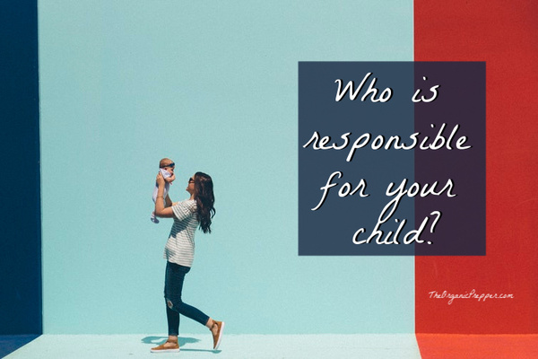 Who Is Responsible for Your Child? - The Organic Prepper