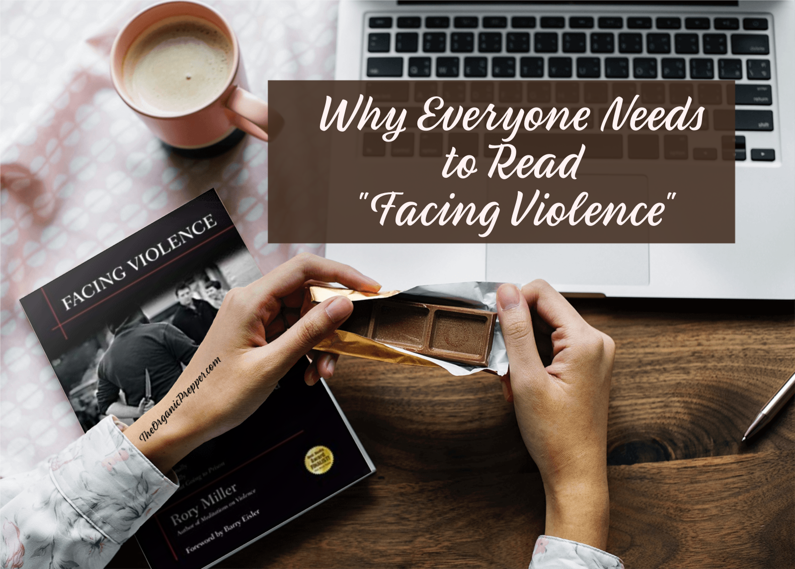Why Everyone Needs to Read "Facing Violence" - The Organic Prepper
