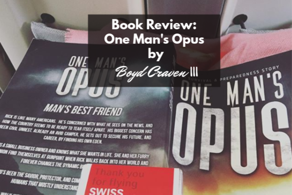 Book Review: One Man's Opus by Boyd Craven III - The Organic Prepper