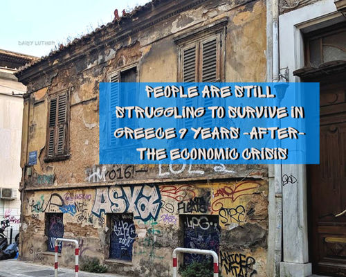 Greeks Still Struggle 9 Years "After" the Economic Crisis