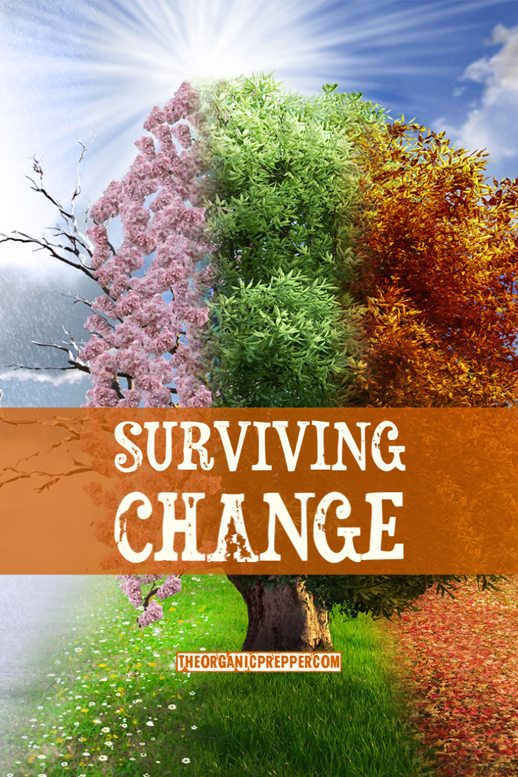 Surviving Change - The Organic Prepper