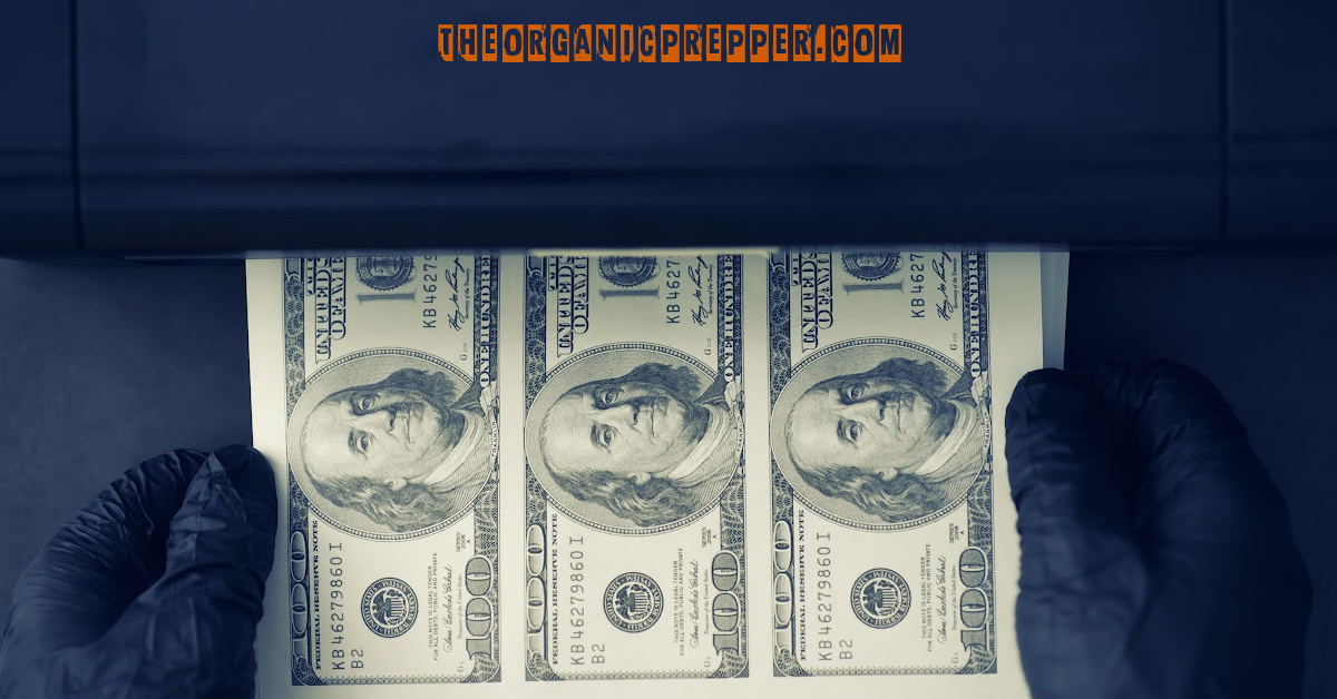 Money Printing Is DESTROYING America's Dollar - The Organic Prepper