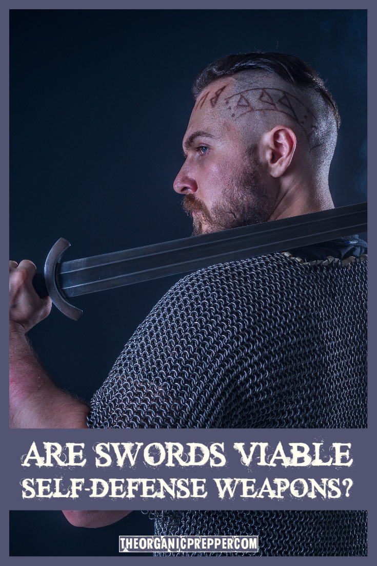 Are Swords Viable Self-Defense Weapons? - The Organic Prepper
