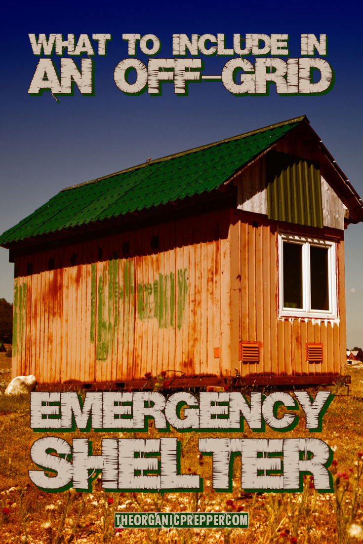 What to Include in an Off-Grid Emergency Shelter