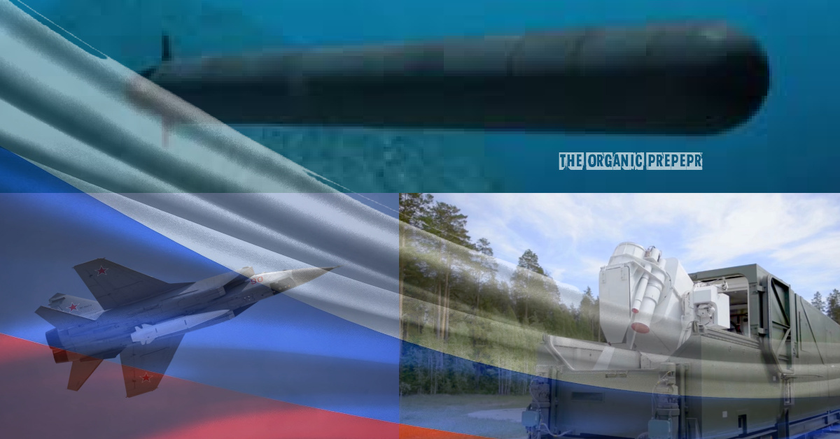 What Are Russia's "Super Weapons?" - The Organic Prepper