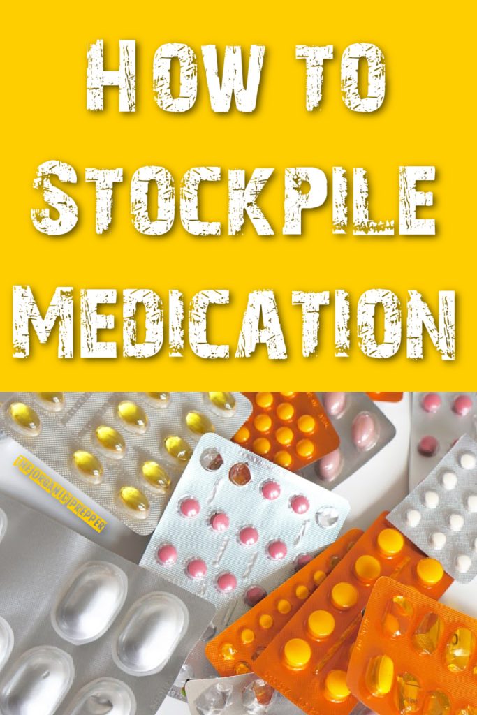 How to Stockpile Medication – The Burning Platform